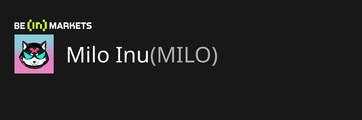 Milo Inu (MILO) 가격, 마켓캡, 차트 및 펜더멘털 정보 - BeinCrypto Korea