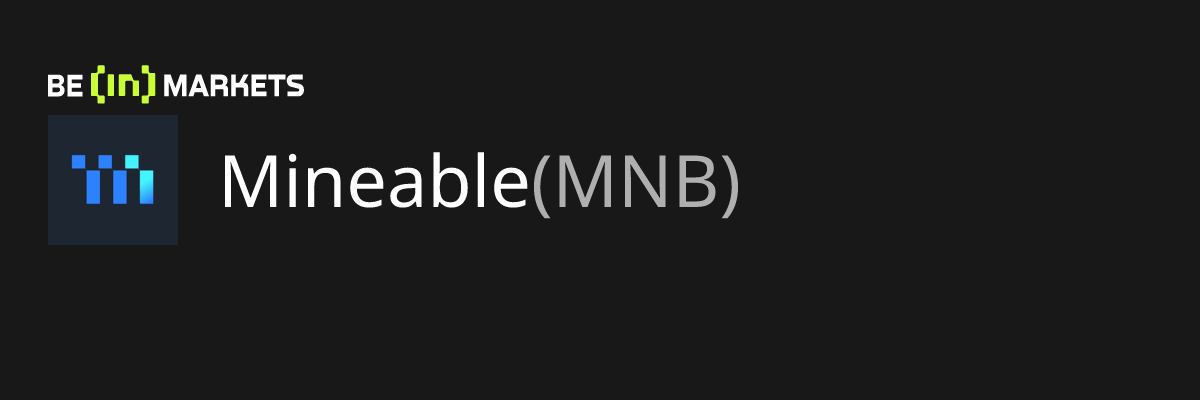 Mineable (MNB) Fiyat, Piyasa Değeri, Grafikler ve Temel Bilgi - BeInCrypto