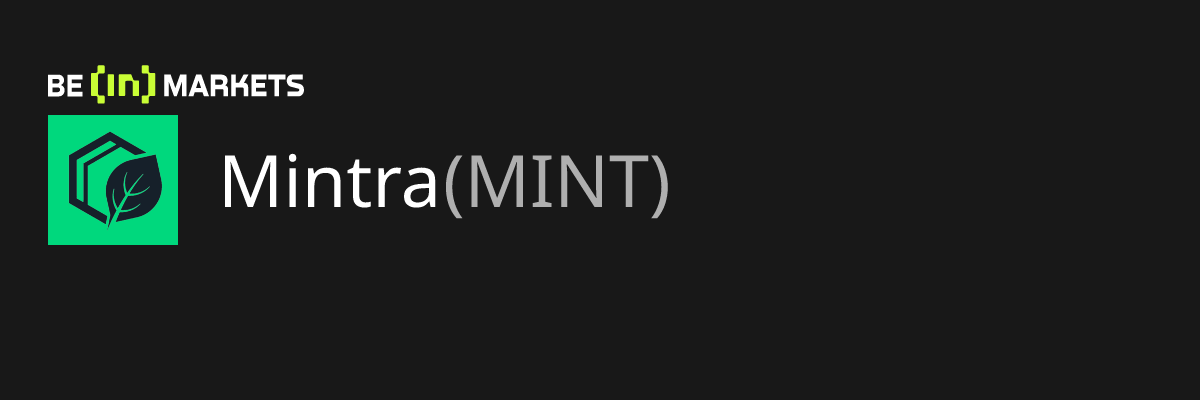 Mintra (MINT) Price, MarketCap, Charts and Fundamentals Info - BeInCrypto