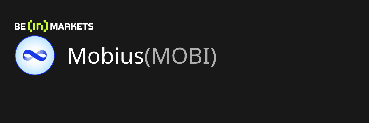 Mobius (MOBI) Price, MarketCap, Charts and Fundamentals Info - BeInCrypto
