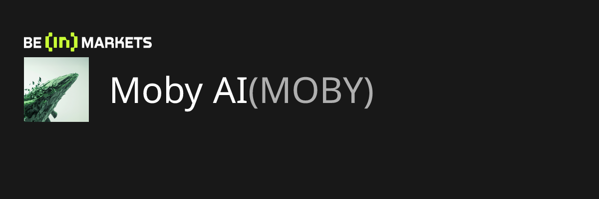 Moby AI (MOBY) Fiyat, Piyasa Değeri, Grafikler ve Temel Bilgi - BeInCrypto