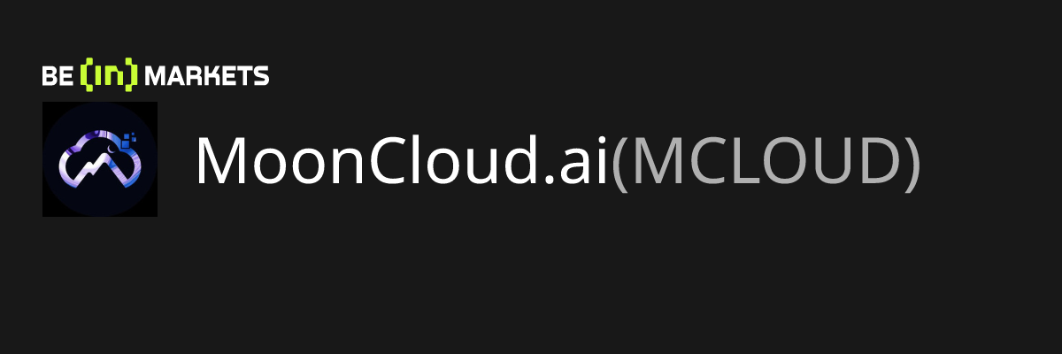 MoonCloud.ai (MCLOUD) 가격, 마켓캡, 차트 및 펜더멘털 정보 - BeinCrypto Korea