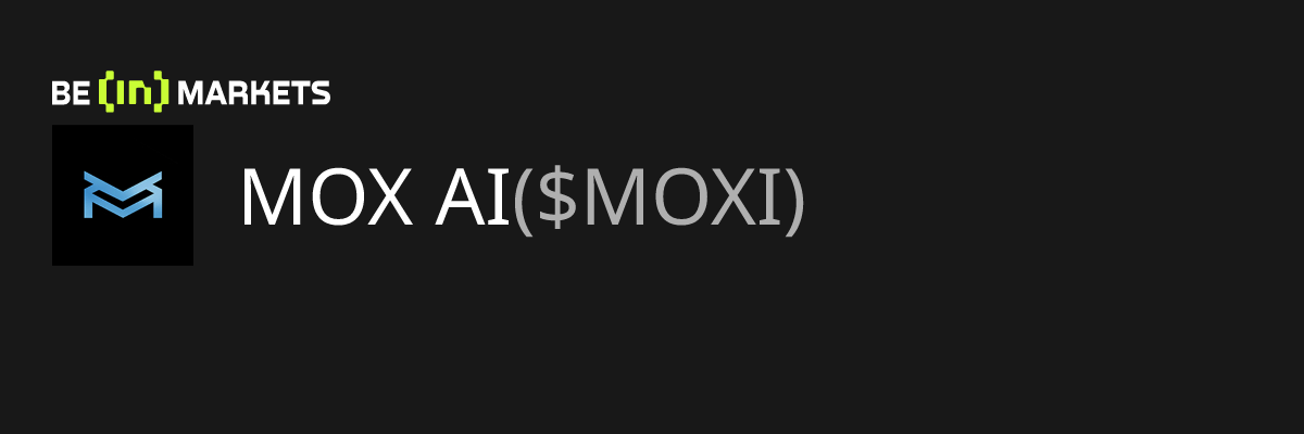 MOX AI ($MOXI) Price, MarketCap, Charts and Fundamentals Info - BeInCrypto