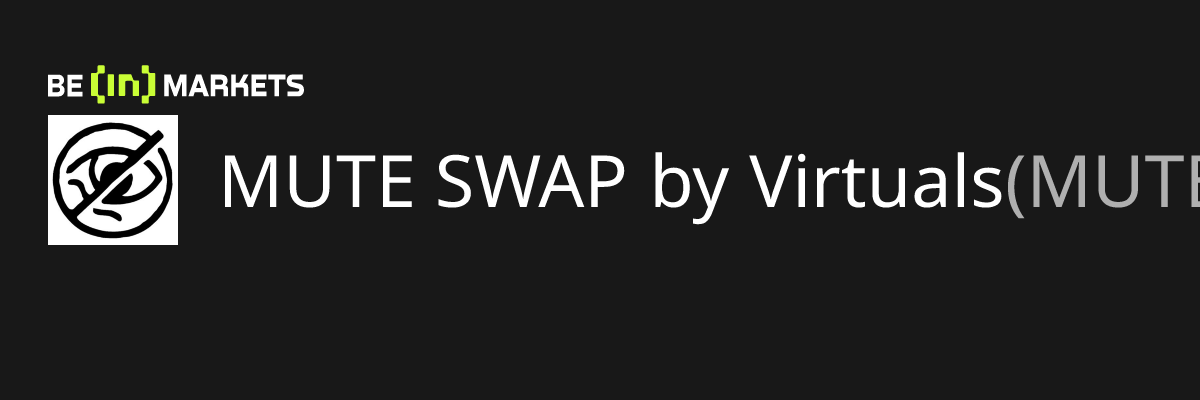 MUTE SWAP by Virtuals (MUTE) Price, MarketCap, Charts and Fundamentals ...