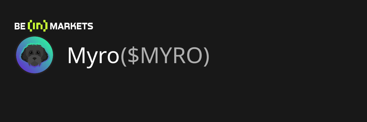 Myro ($MYRO) Price, MarketCap, Charts and Fundamentals Info - BeInCrypto