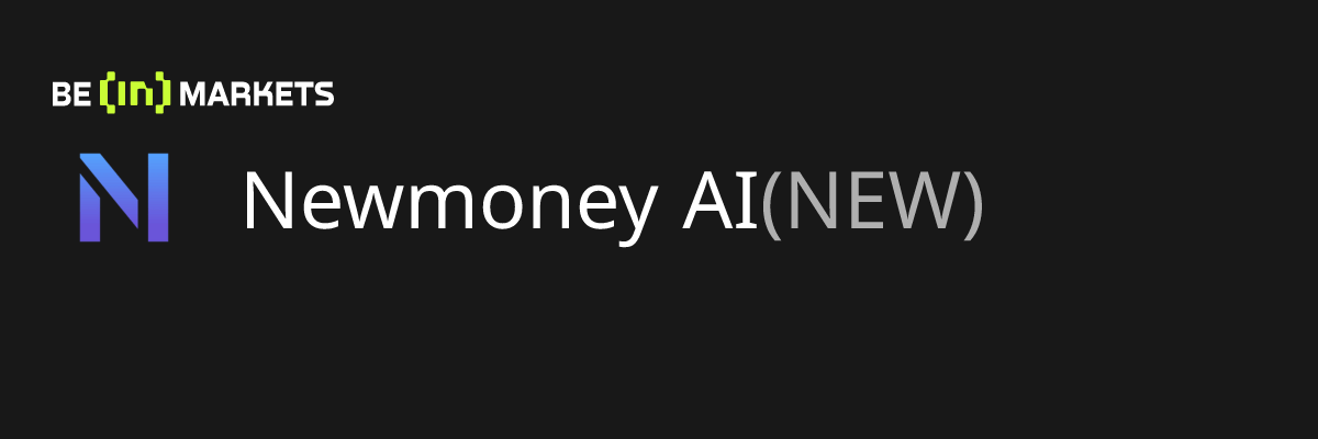 Newmoney AI (NEW) Harga, Kapitalisasi Pasar, Info Grafik dan Fundamental - BeinCrypto Indonesia