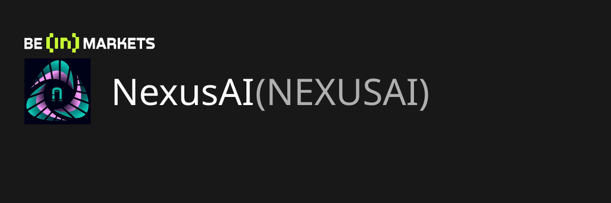 NexusAI (NEXUSAI) 價格、市值、圖表和基本面資訊 - BeInCrypto