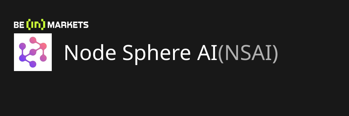 Node Sphere AI (NSAI) Price, MarketCap, Charts and Fundamentals Info - BeInCrypto