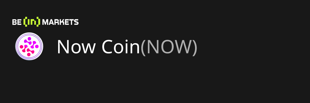Now Coin (NOW) 가격, 마켓캡, 차트 및 펜더멘털 정보 - BeinCrypto Korea