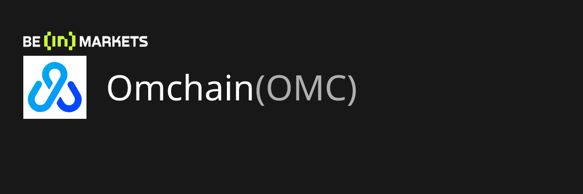 Omchain (OMC) Price, MarketCap, Charts and Fundamentals Info - BeInCrypto