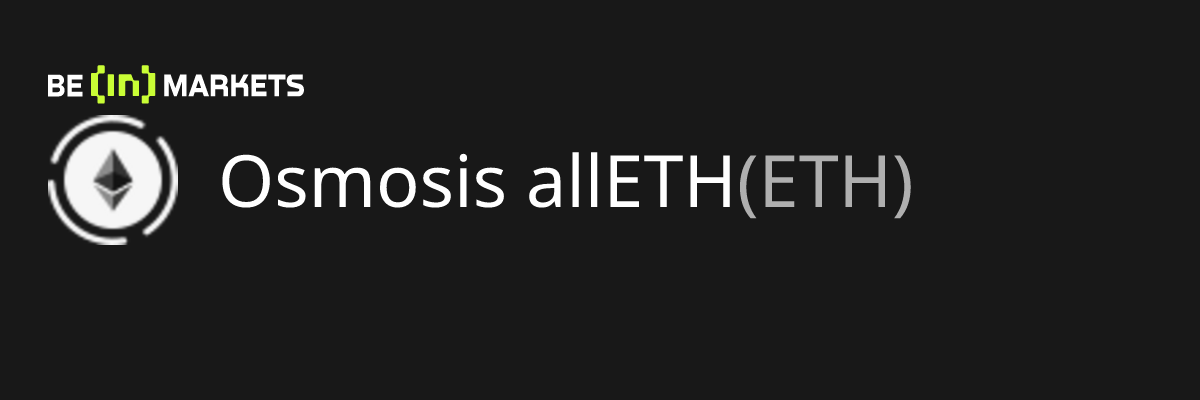 Osmosis allETH (ETH) 価格, 時価総額, 図表およびファンダメンタルズ情報 - BeInCrypto Japan