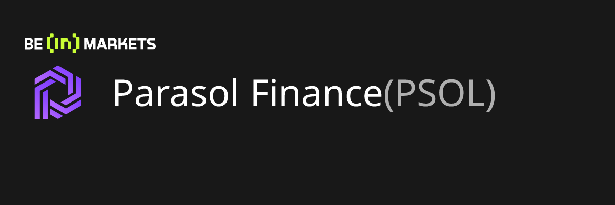 Parasol Finance (PSOL) Price, MarketCap, Charts and Fundamentals Info - BeInCrypto