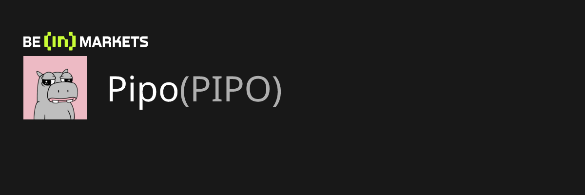 Pipo (PIPO) Fiyat, Piyasa Değeri, Grafikler ve Temel Bilgi - BeInCrypto