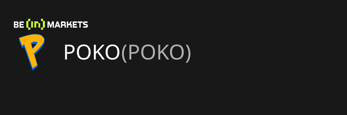 POKO (POKO) Price, MarketCap, Charts and Fundamentals Info - BeInCrypto