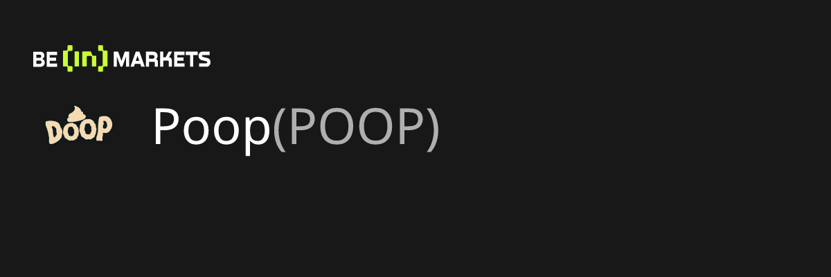Poop (POOP) Price, MarketCap, Charts and Fundamentals Info - BeInCrypto