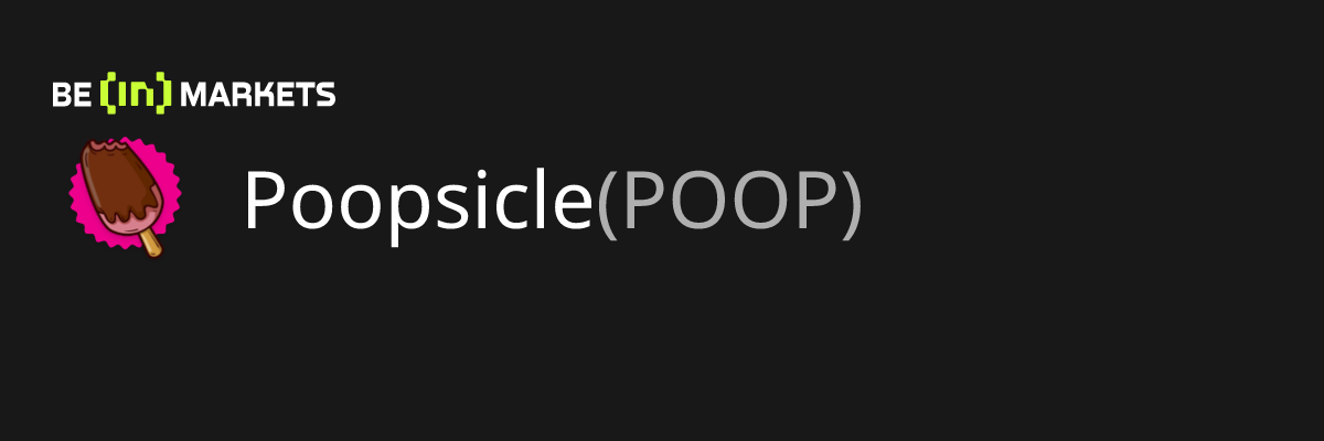 Poopsicle (POOP) 가격, 마켓캡, 차트 및 펜더멘털 정보 - BeinCrypto Korea