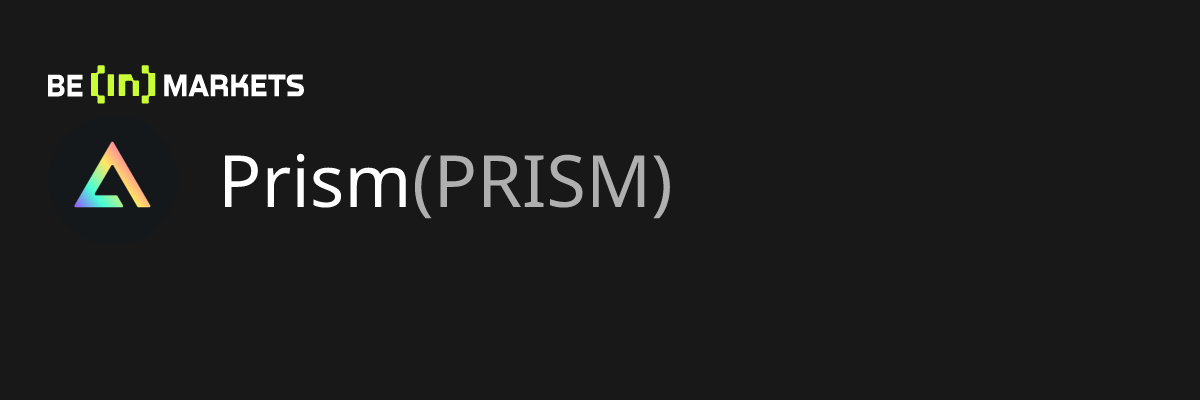 Prism (PRISM) Price, MarketCap, Charts and Fundamentals Info - BeInCrypto