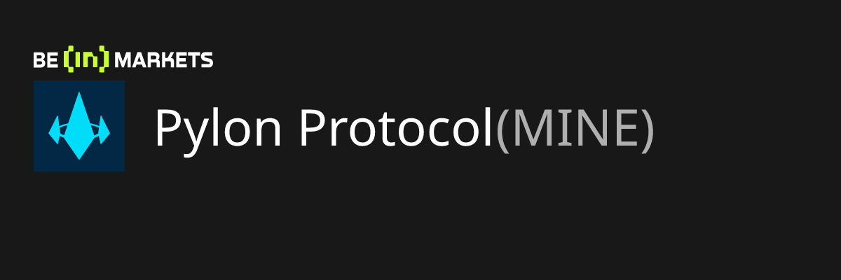 Pylon Protocol (MINE) 價格、市值、圖表和基本面資訊 - BeInCrypto