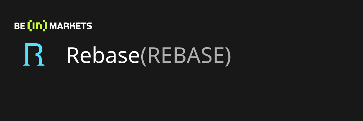 Rebase (REBASE) Price, MarketCap, Charts and Fundamentals Info - BeInCrypto