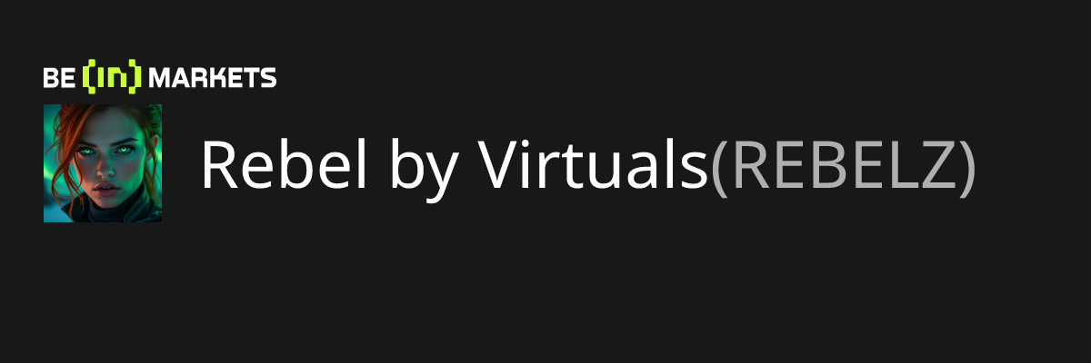 Rebel by Virtuals (REBELZ) Price, MarketCap, Charts and Fundamentals Info - BeInCrypto