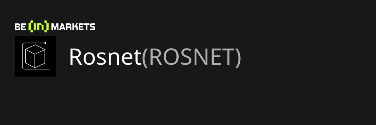 Rosnet (ROSNET) Fiyat, Piyasa Değeri, Grafikler ve Temel Bilgi - BeInCrypto