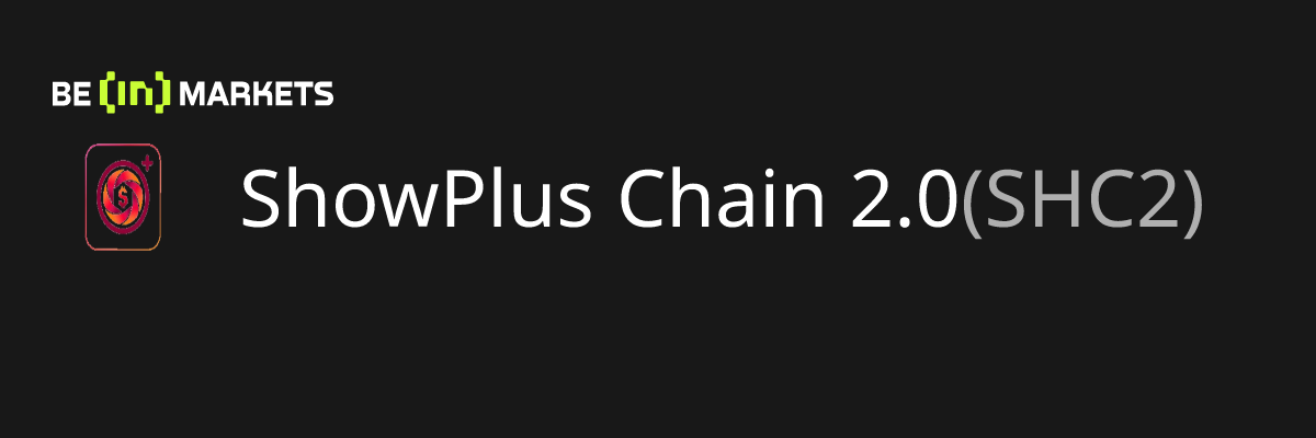 ShowPlus Chain 2.0 (SHC2) 價格、市值、圖表和基本面資訊 - BeInCrypto
