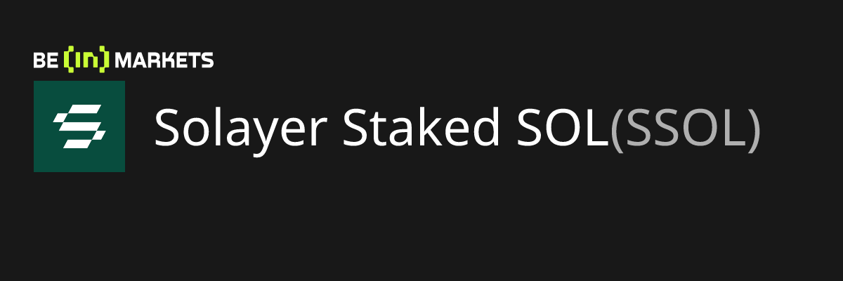 Solayer Staked SOL (SSOL) Price, MarketCap, Charts and Fundamentals Info - BeInCrypto