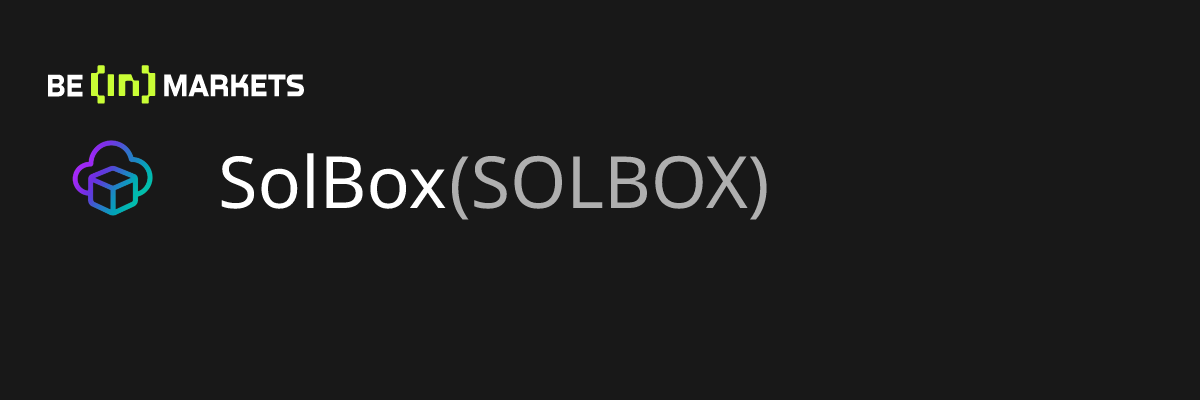 SolBox (SOLBOX) Price, MarketCap, Charts and Fundamentals Info - BeInCrypto