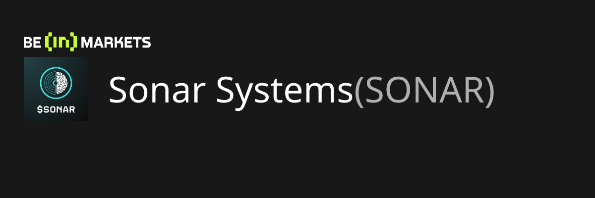 Sonar Systems (SONAR) Price, MarketCap, Charts and Fundamentals Info - BeInCrypto