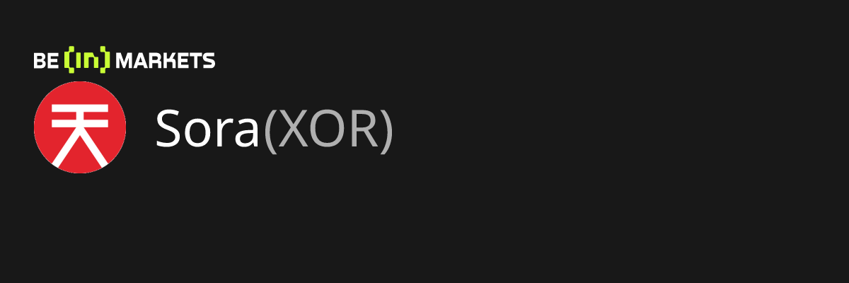 Sora (XOR) Fiyat, Piyasa Değeri, Grafikler ve Temel Bilgi - BeInCrypto