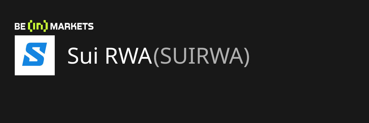 Sui RWA (SUIRWA) Price, MarketCap, Charts and Fundamentals Info - BeInCrypto
