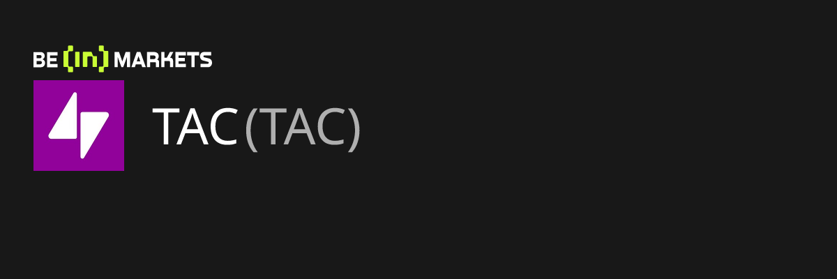 TAC (TAC) Price, MarketCap, Charts and Fundamentals Info - BeInCrypto