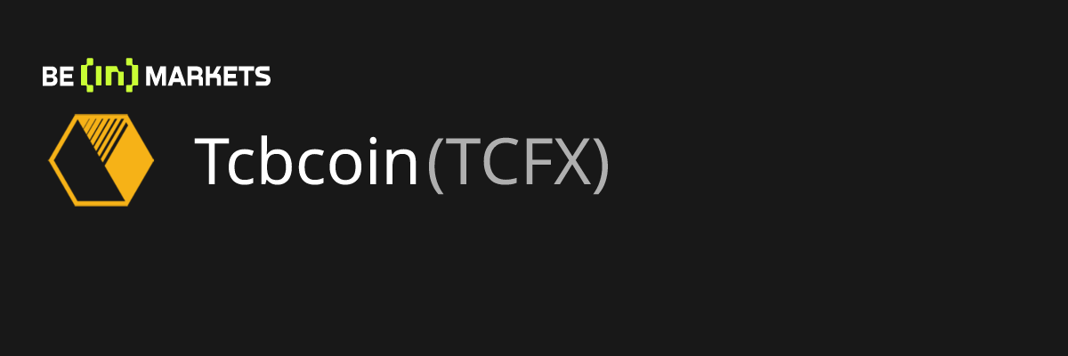 Tcbcoin (TCFX) 價格、市值、圖表和基本面資訊 - BeInCrypto