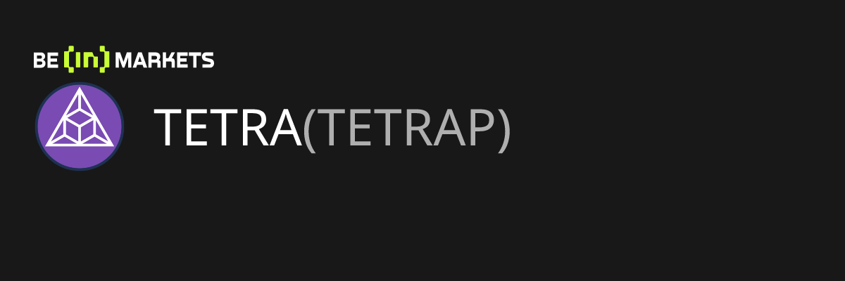 TETRA (TETRAP) Price, MarketCap, Charts and Fundamentals Info - BeInCrypto