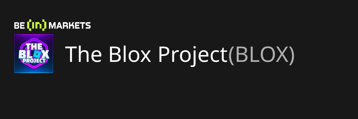 The Blox Project (BLOX) Price, MarketCap, Charts and Fundamentals Info - BeInCrypto