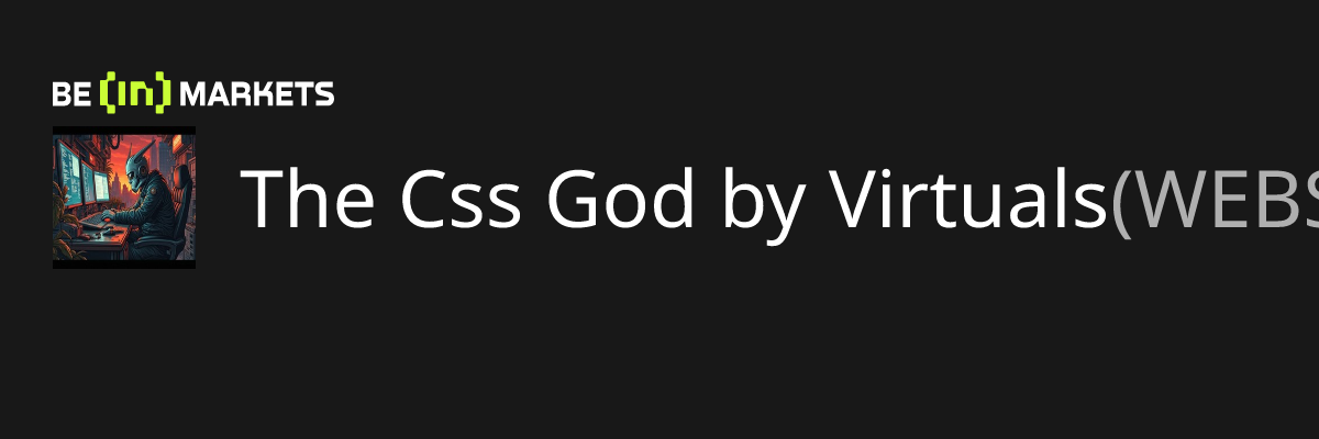 The Css God by Virtuals (WEBSIM) 價格、市值、圖表和基本面資訊 - BeInCrypto
