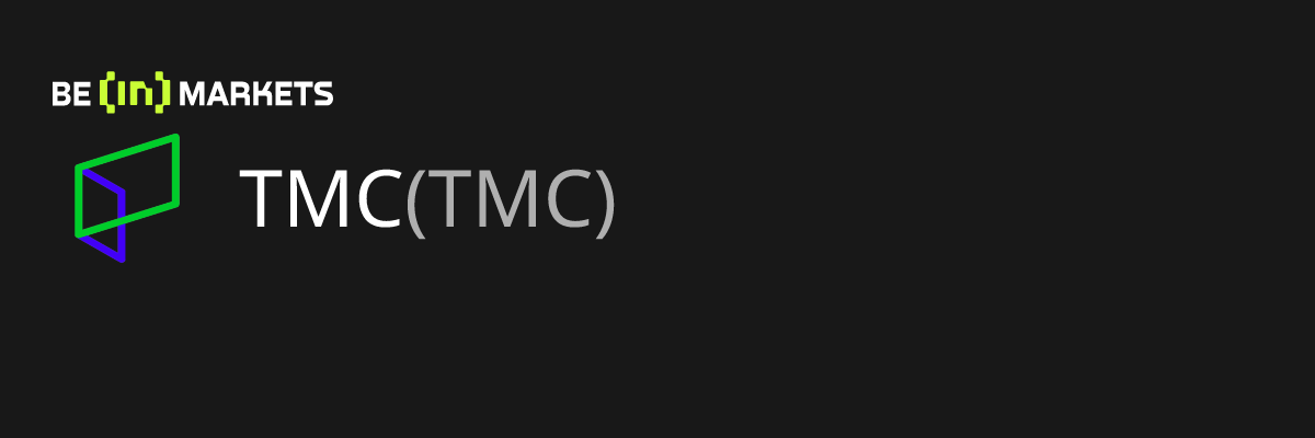 TMC (TMC) Price, MarketCap, Charts and Fundamentals Info - BeInCrypto