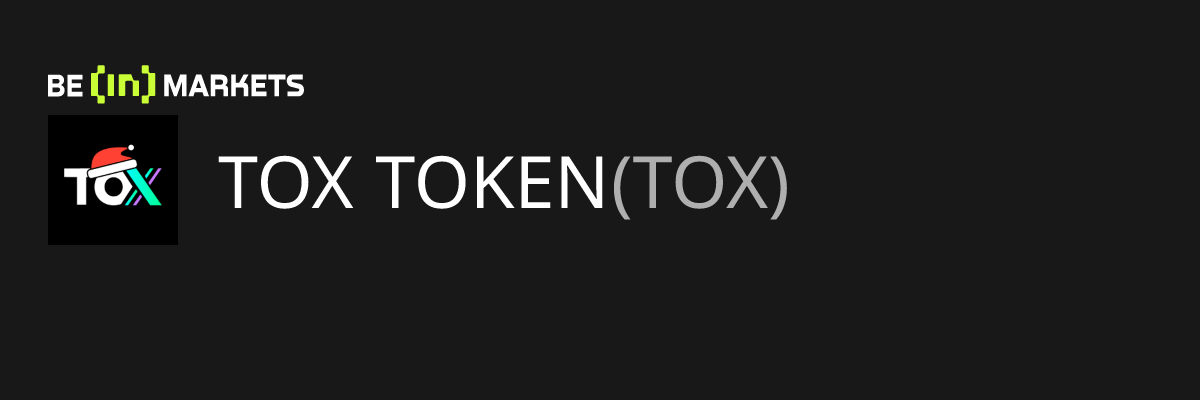 TOX TOKEN (TOX) Price, MarketCap, Charts and Fundamentals Info - BeInCrypto