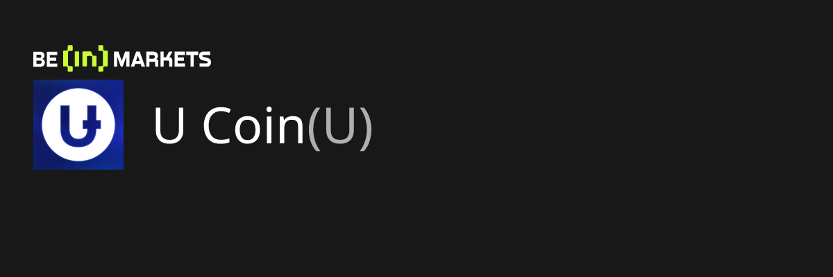 U Coin (U) Price, MarketCap, Charts and Fundamentals Info - BeInCrypto