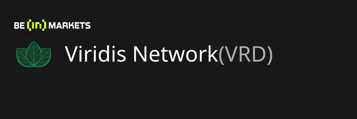 Viridis Network (VRD) Price, MarketCap, Charts and Fundamentals Info - BeInCrypto