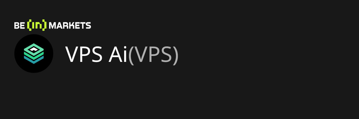 VPS Ai (VPS) Price, MarketCap, Charts and Fundamentals Info - BeInCrypto