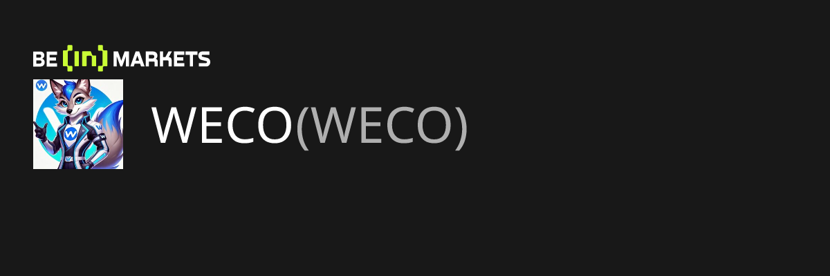 WECO (WECO) Price, MarketCap, Charts and Fundamentals Info - BeInCrypto