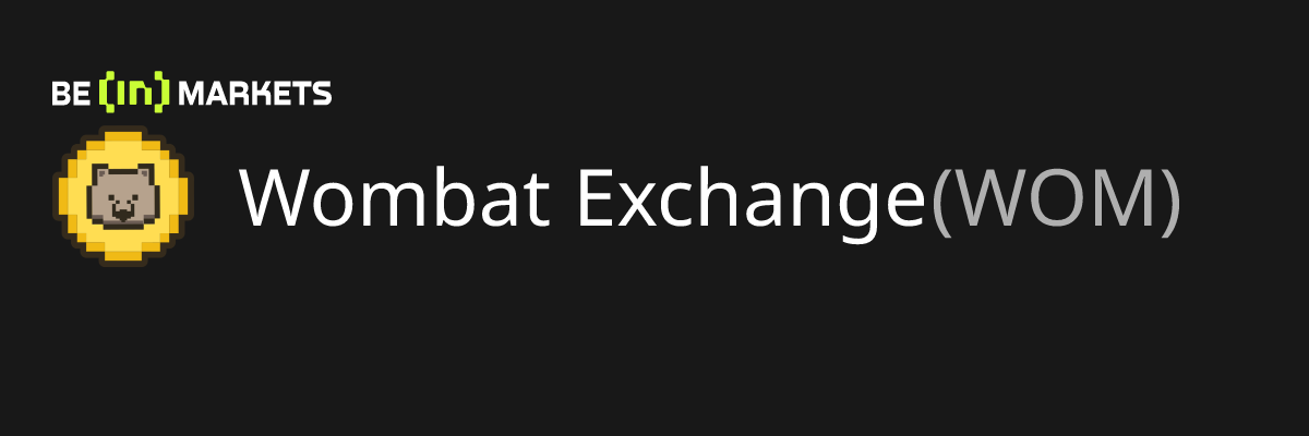 Wombat Exchange (WOM) Price, MarketCap, Charts and Fundamentals Info - BeInCrypto