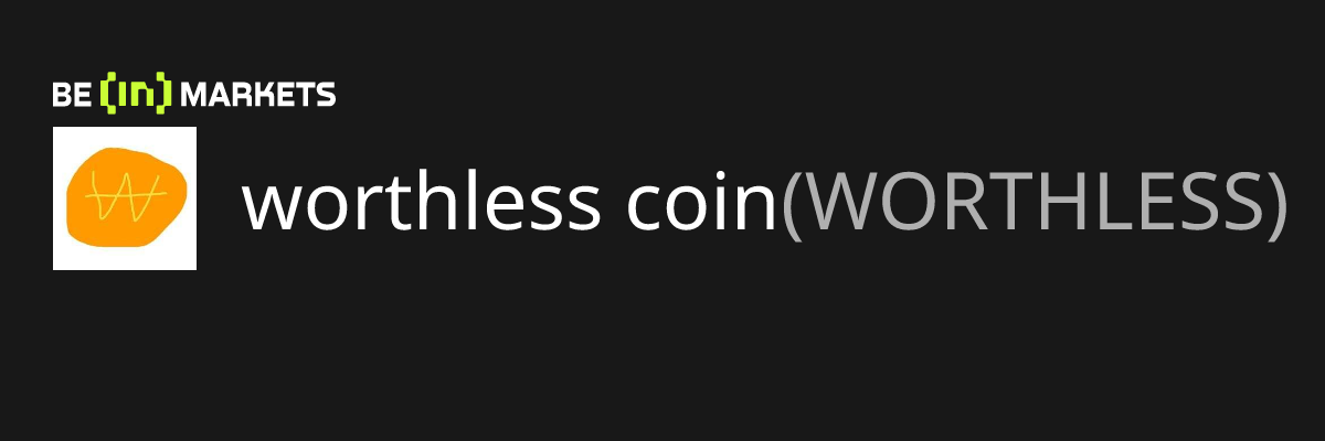 Cours du worthless coin (WORTHLESS) : Prix, Informations fondamentales ...