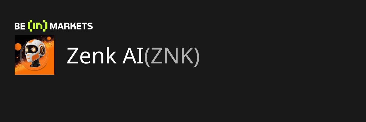 Zenk AI (ZNK) Price, MarketCap, Charts and Fundamentals Info - BeInCrypto