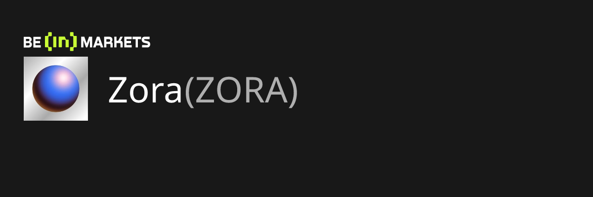 Zora (ZORA) Price, MarketCap, Charts and Fundamentals Info - BeInCrypto
